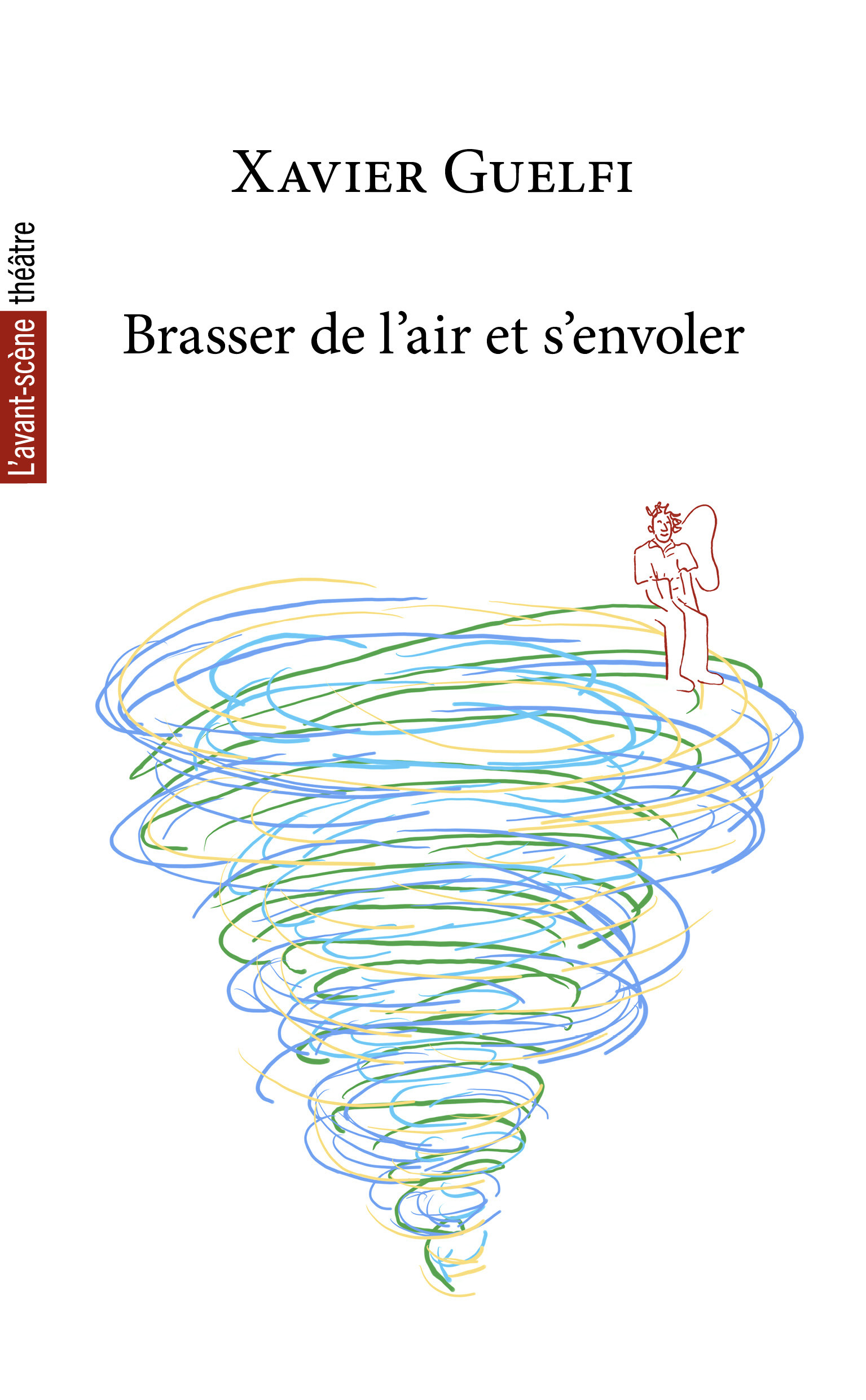 Brasser de l'air et s'envoler